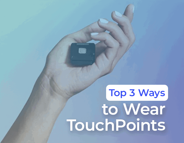 TouchPoint: Top 3 Ways to Wear TouchPoints | Milled