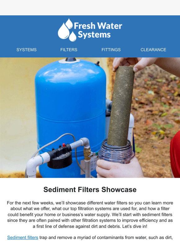 Fresh Water Systems: Sediment Filters Showcase | Milled