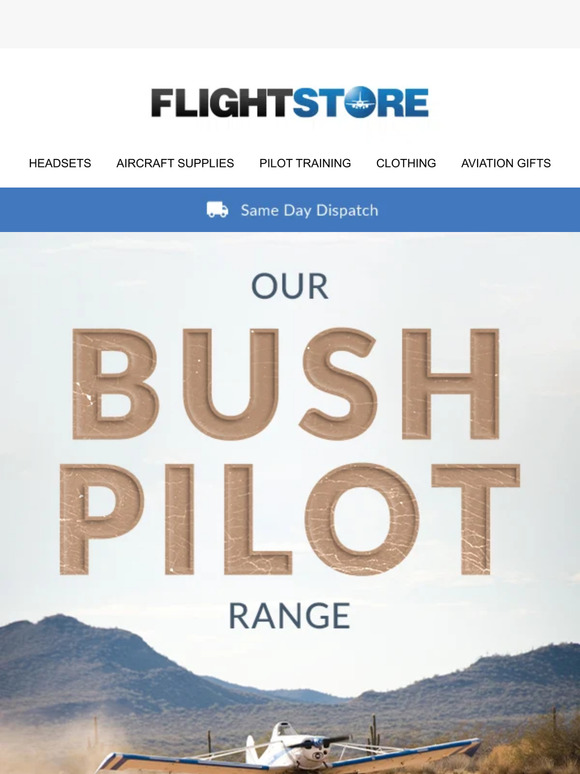 Flightstore: Have you explored our Bush Pilot Range? | Milled