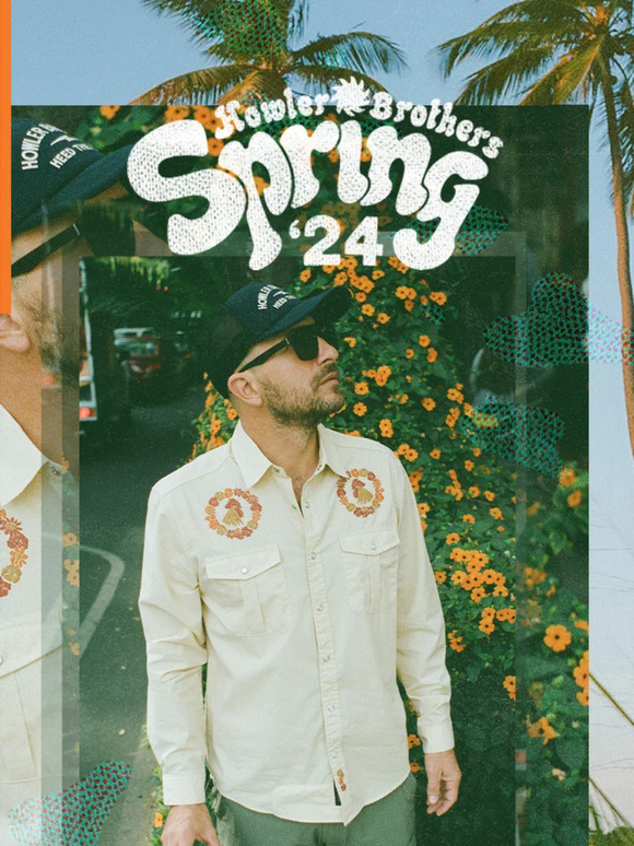 Howler Brothers: From the Road: The Spring 2024 Lookbook | Milled