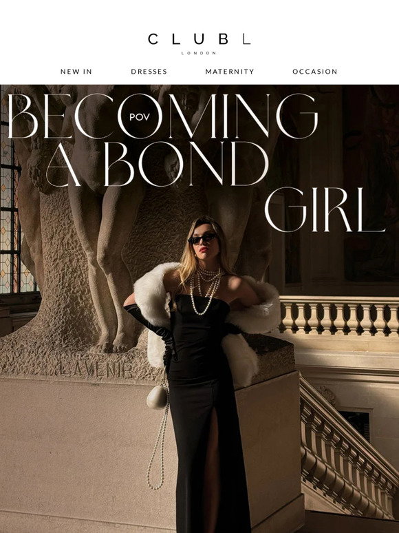Club L London: POV: becoming a bond girl | Milled