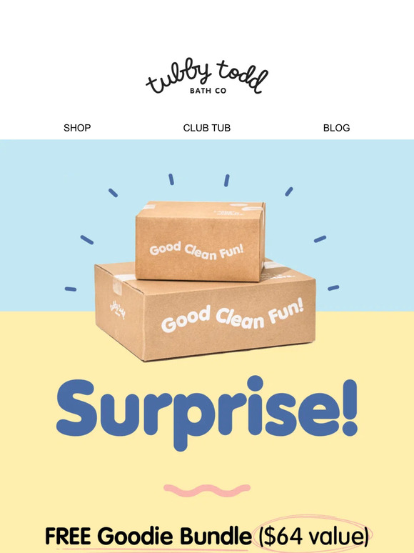 Tubby Todd: Today only: FREE Goodie Bundle! 📦 | Milled