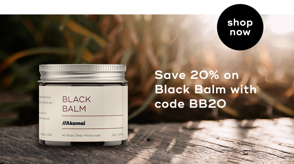 Akamai: 10 reasons to try Black Balm — our deep moisturizing ...