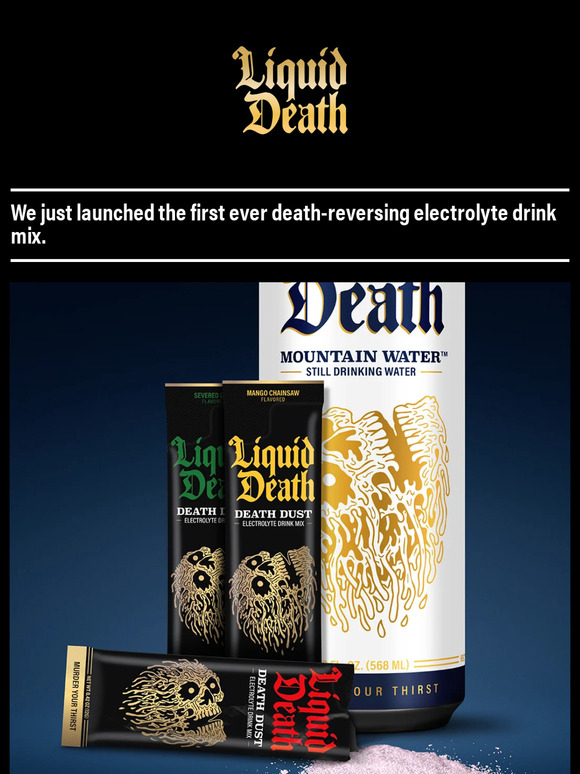 Liquid Death Email Newsletters: Shop Sales, Discounts, and Coupon Codes