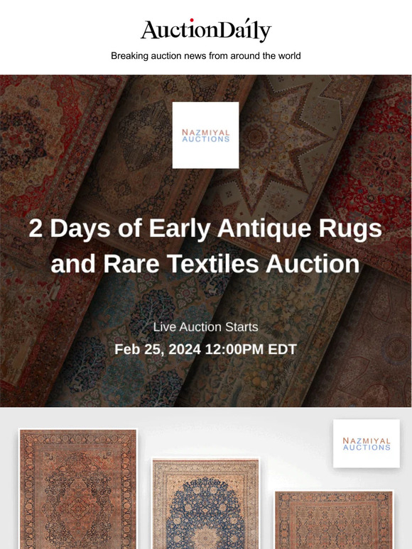 Auction Daily: 2 Days of Early Antique Rugs and Rare Textiles Auction ...