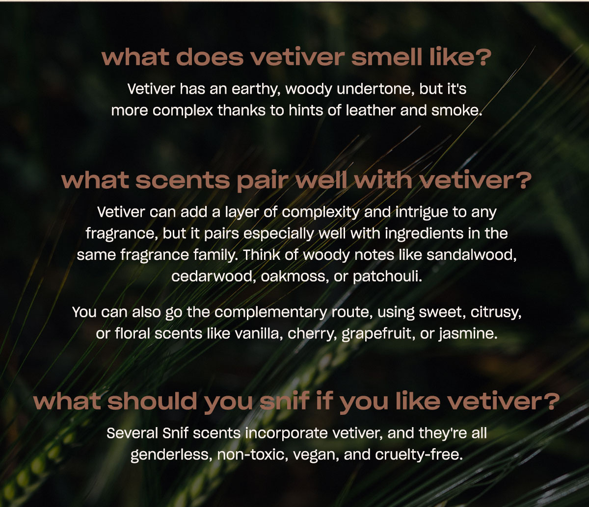 Snif: What does vetiver smell like? | Milled