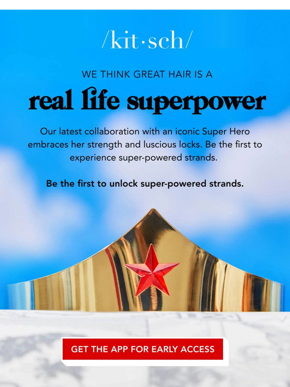 Kitsch: Who says great hair isn’t a real life superpower? | Milled