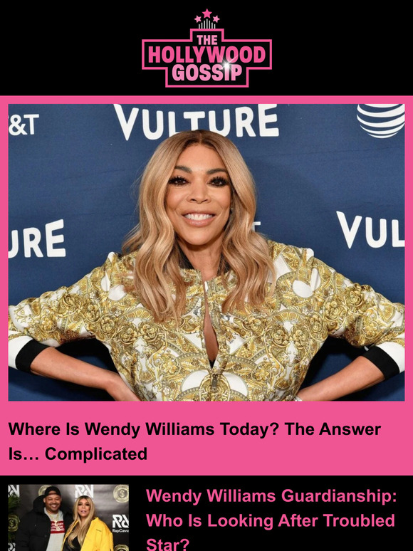 The Hollywood Gossip: Where In The World Is Wendy Williams? | Milled