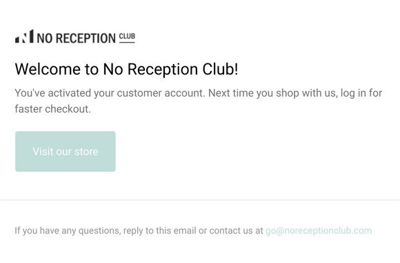 No Reception Club: Customer account confirmation | Milled