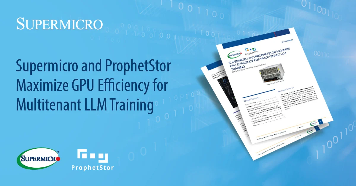 Supermicro: —, this is game changing. Maximize GPU efficiency for multi-tenant LLM training with ...