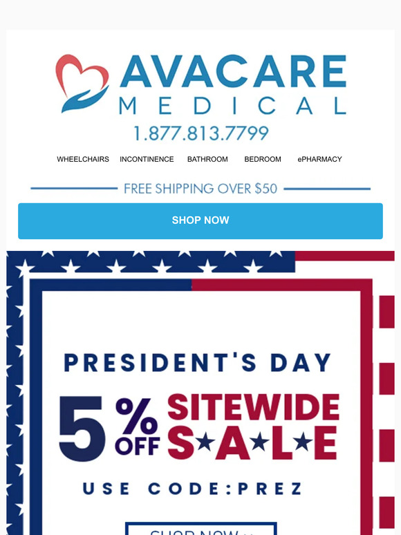 AvaCare Medical: Our President's Day (Week) Ends Today! | Milled
