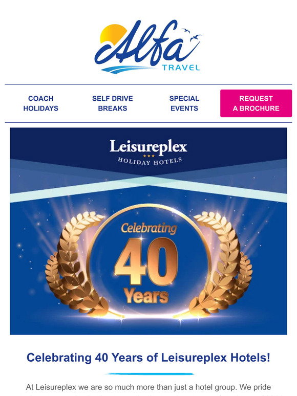 Alfa Travel: Celebrating 40 Years of Leisureplex Hotels! | Milled