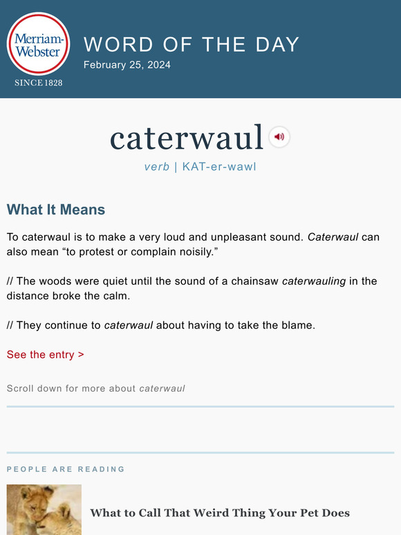 Merriam-Webster: Caterwaul - plus, What to Call That Weird Thing Your ...