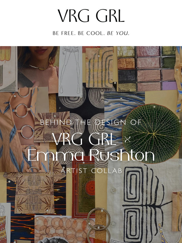 VRG GRL: Behind The Design: VRG GRL X Emma Rushton | Milled
