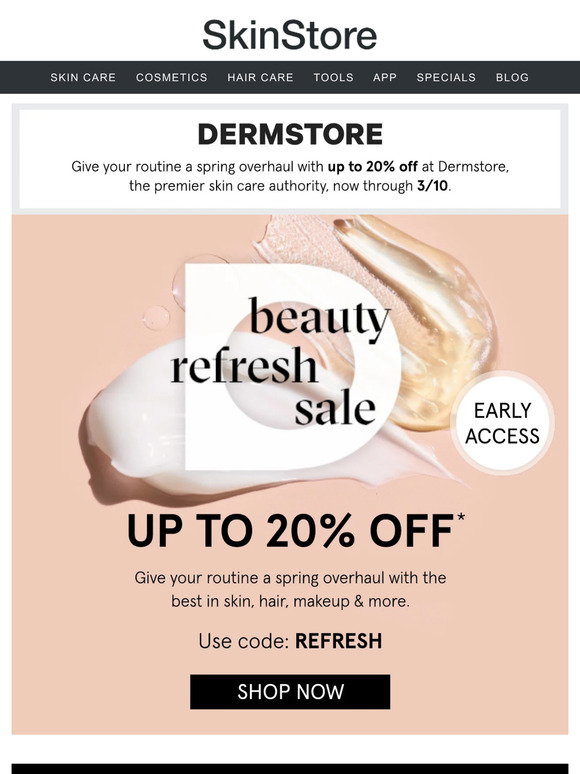 Dermstore: EARLY ACCESS: Up to 20% Off Beauty Refresh Sale at Dermstore ...