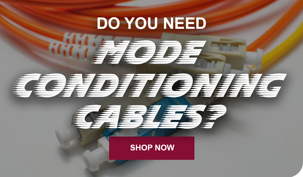 Fiber Cables Direct: Can Mode Conditioning Cables Help You? | Milled