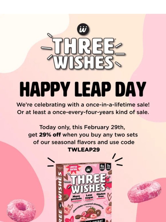 Three Wishes Cereal: HAPPY LEAP DAY | Milled
