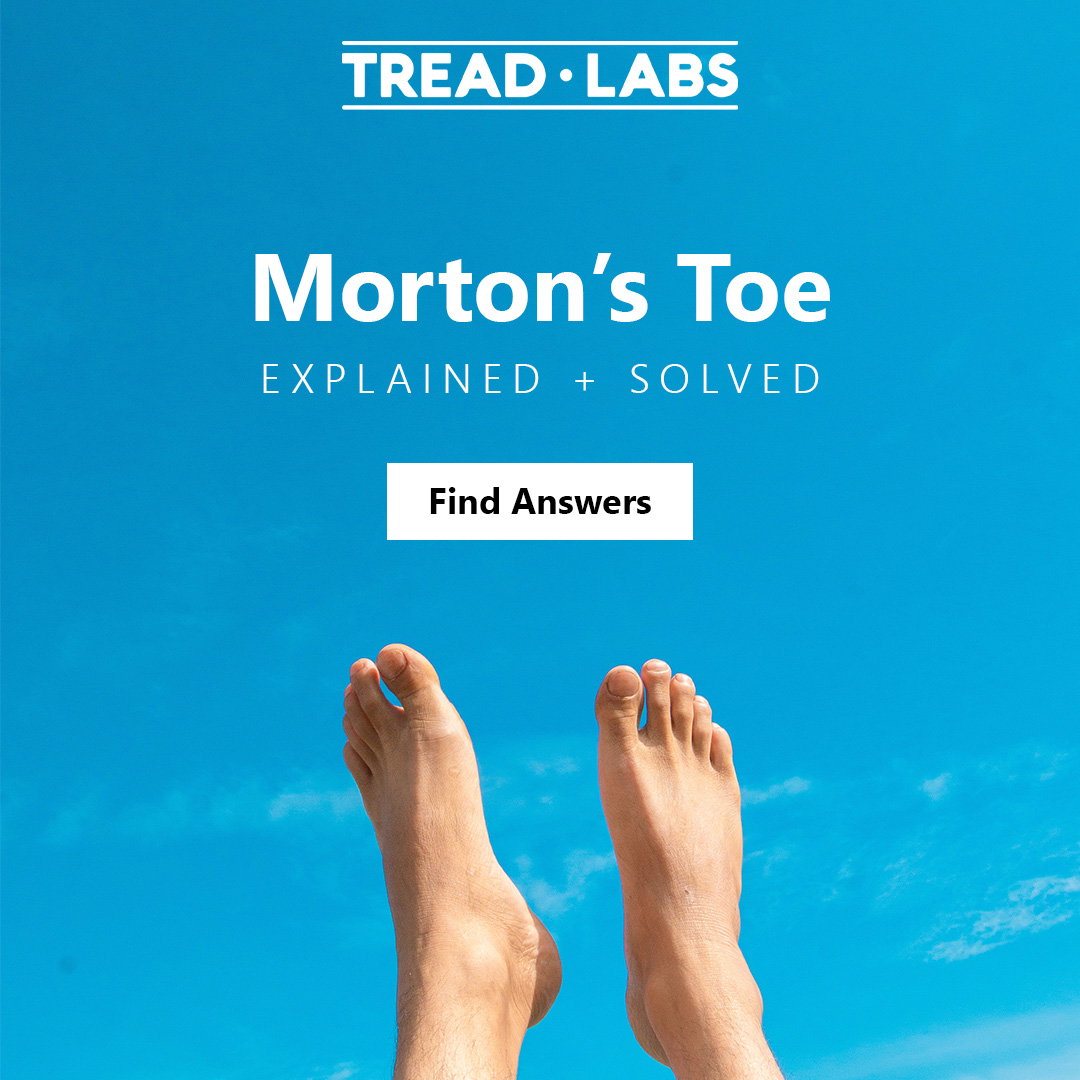 Tread Labs: Morton's Toe, Explained and Solved | Milled