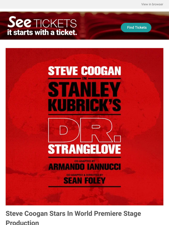See Tickets: Steve Coogan stars in Dr. Strangelove world premiere | Milled