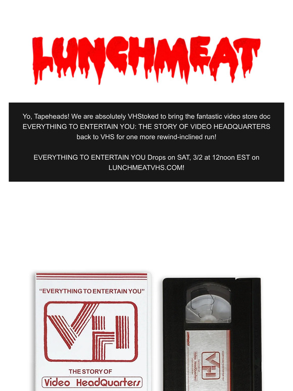 Lunchmeat VHS: EVERYTHING TO ENTERTAIN YOU Returns to VHS! | Milled