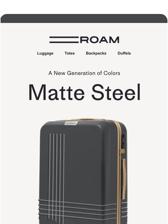 ROAM Luggage: A New Generation of Color: Matte Steel | Milled