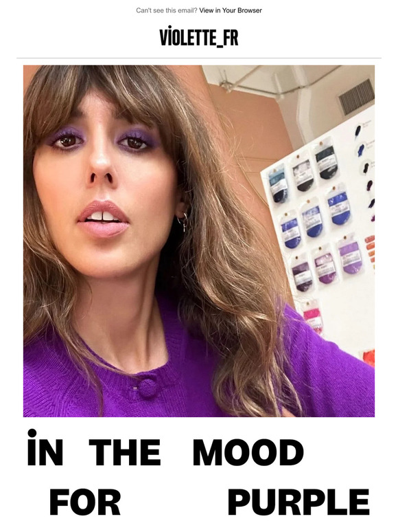 VIOLETTE FR: In the Mood for Purple | Milled