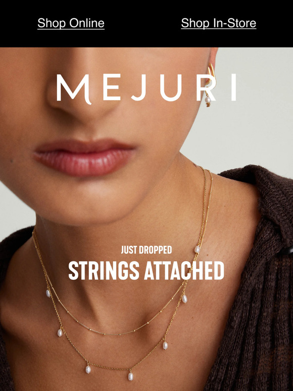 Mejuri: Just Dropped: Strings Attached | Milled