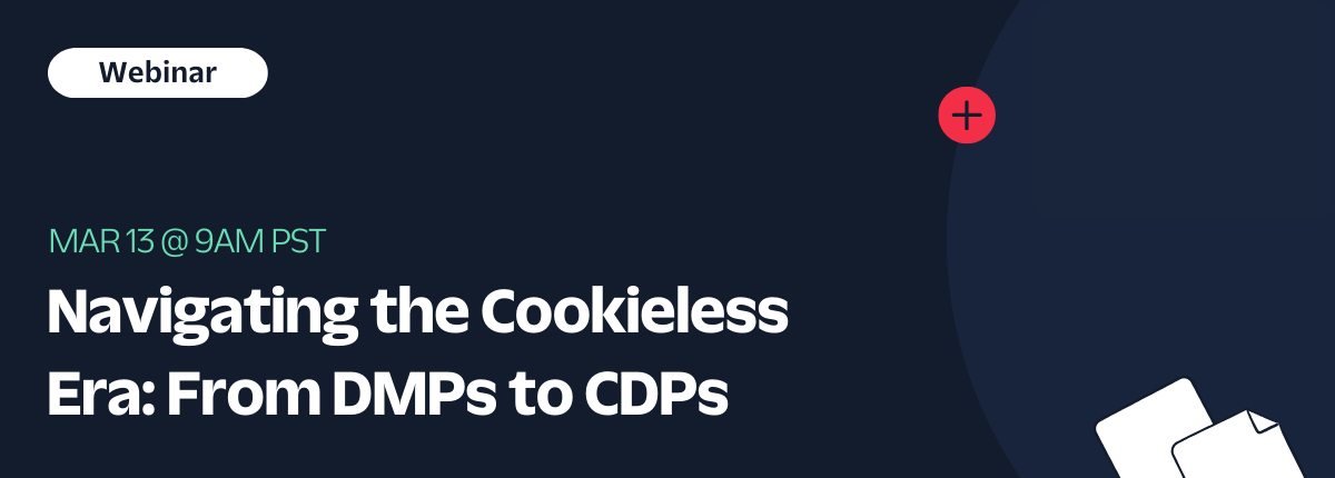 Segment: [You’re invited] Navigating the Cookieless Era: From DMPs to ...