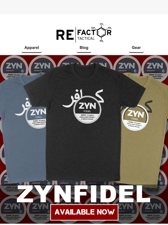 RE Factor Tactical: The Zyn-fidel Shirt is live! | Milled