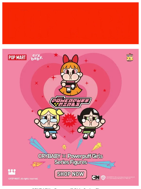 POP MART: Once Again, the Day Is Saved: Unveil the Powerpuff Girls x ...