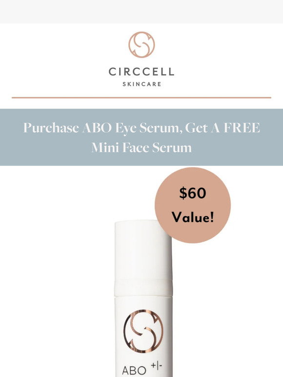 Circcell Skincare: Limited Time Only! FREE Mini ABO Face Serum with ...