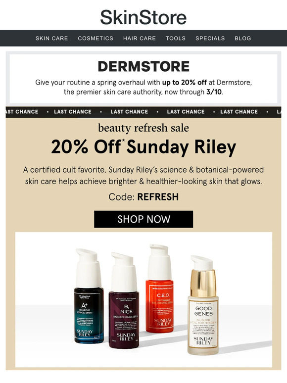 SkinStore: Last Chance: 20% off Sunday Riley Dermstore’s Beauty Refresh ...