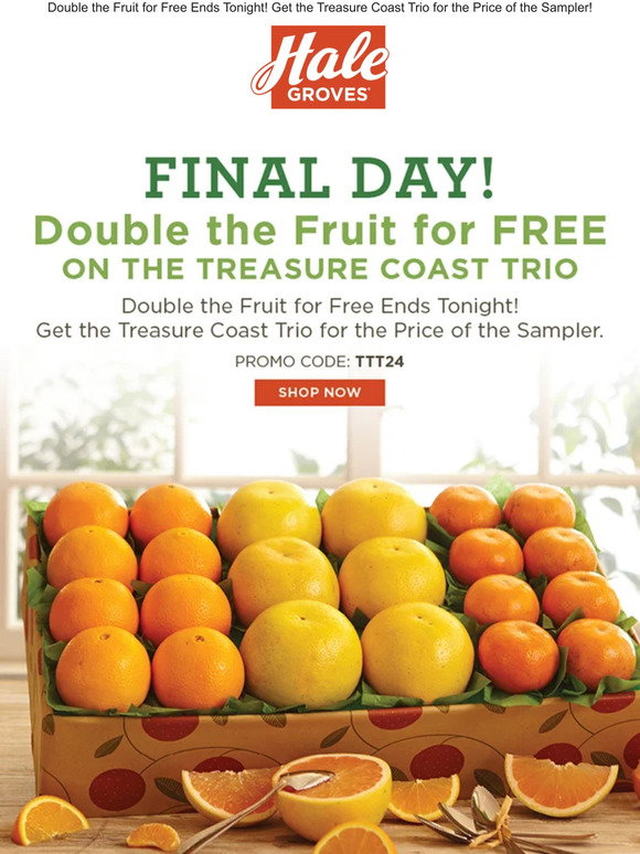 Hale Groves: Final Day to Double your Fruit for FREE on the Treasure ...