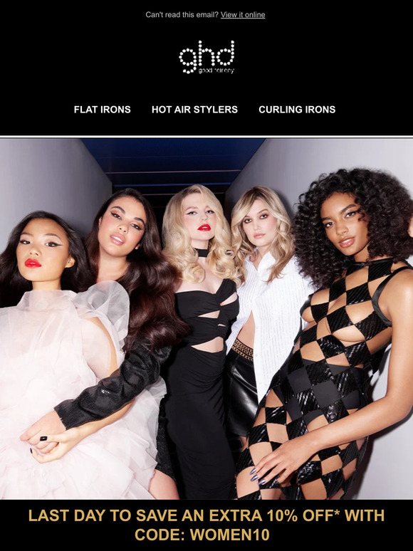 Ghd: Celebrate Women Today & Everyday! Last day to save an extra 10% off* with code: WOMEN10 ...