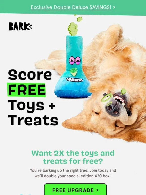 BarkBox: YOUR DOG'S FREE UPGRADE: 4 totally lit toys + 4 bags of dank ...