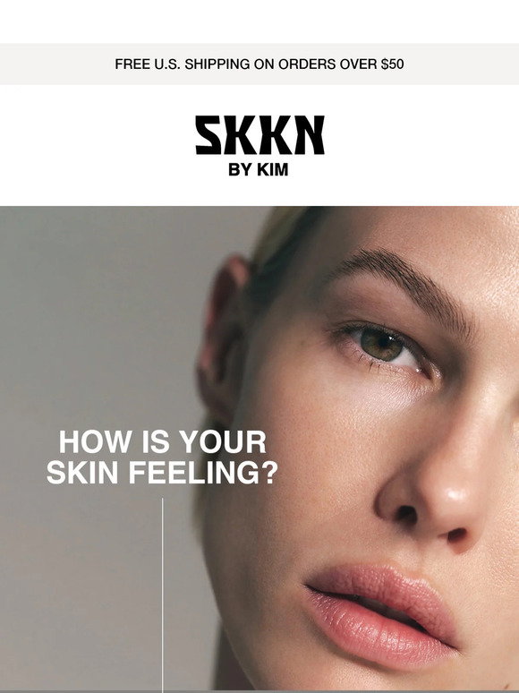 SKKN BY KIM: How Is Your Skin Feeling? | Milled