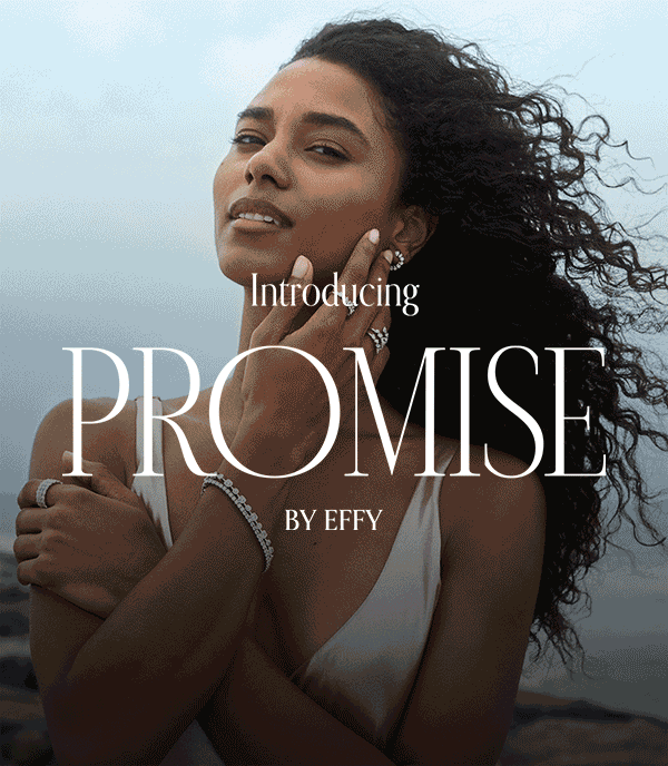 Effy: Say Hello to Promise by Effy | Milled