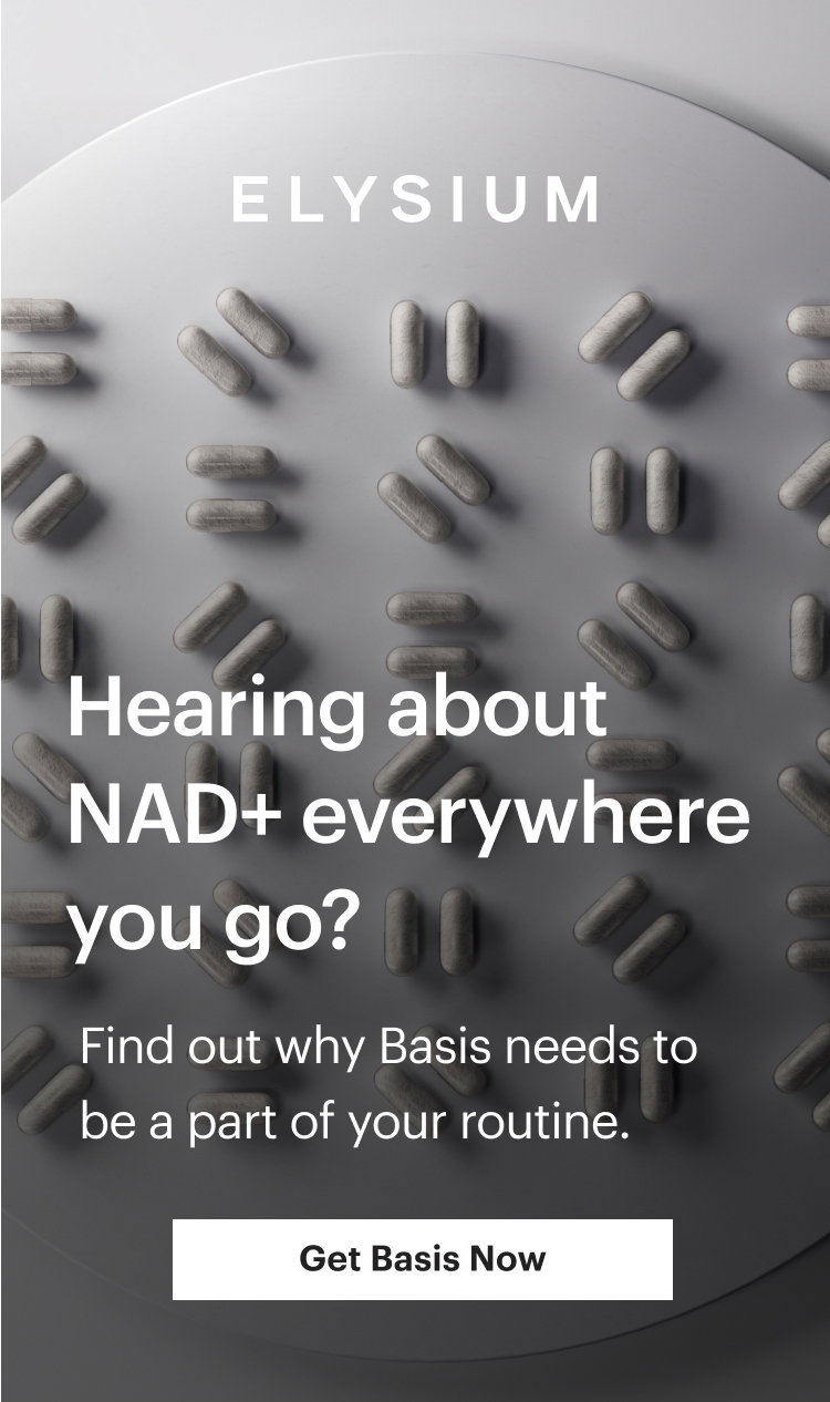 Elysium Health: You keep hearing about Basis—here’s why. | Milled