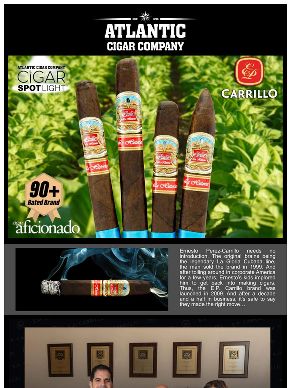 Atlantic Cigar Co.: Cigar Spotlight - E.P. Carrillo La Historia | Milled