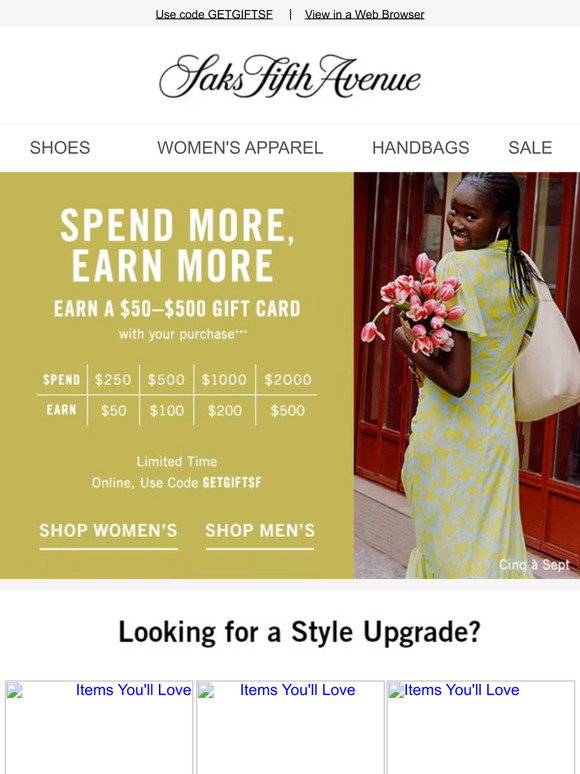Saks Fifth Avenue: Spend More, Earn More: Your $50–$500 gift card is ...