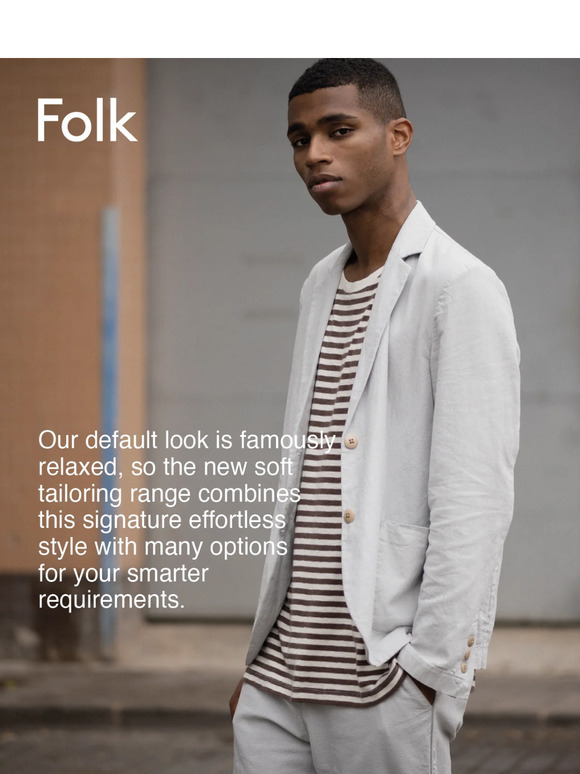Folk: Our full range of relaxed tailoring | Milled