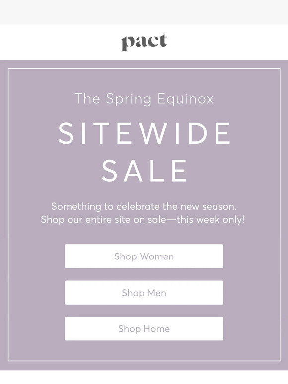 PACT Apparel: Spring Equinox Sitewide Sale is here! | Milled