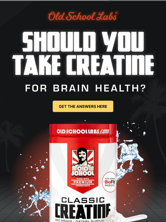 Old School Labs: Creatine: Muscle Pump & Brain Boost? 🧠💪 | Milled