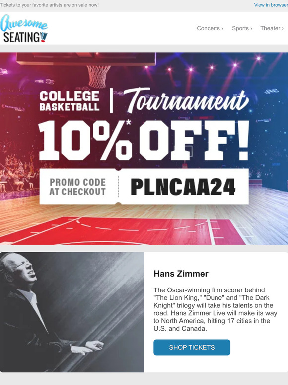 AwesomeSeating: SCORE 10% OFF College Basketball, Hans Zimmer, Grupo ...