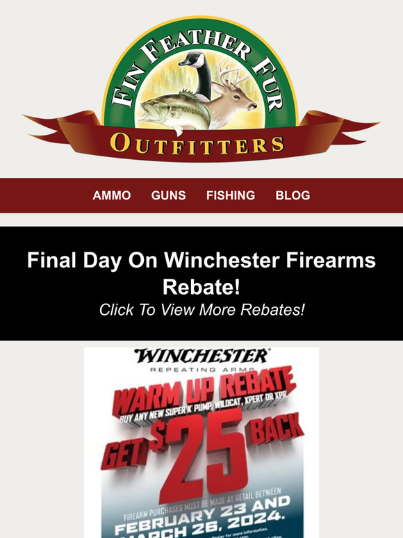 Fin Feather Fur Outfitters: Final Day For Winchester Firearms Rebates 🦃 ...