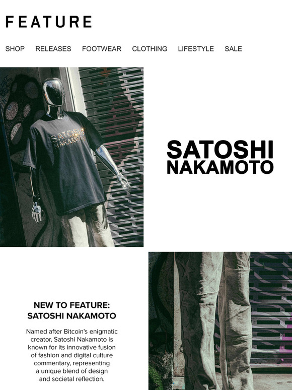 Feature: New to FEATURE: Satoshi Nakamoto | Milled