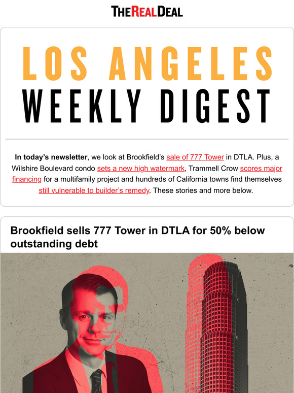 The Real Deal: Brookfield sells 777 Tower in DTLA; Wilshire House unit sells in priciest condo ...