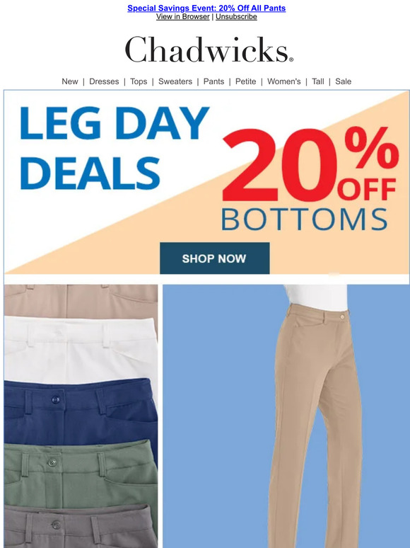 Chadwicks: Final Hours ~ Save 20% ~ All Our Bottoms Styles ~ Happy ...