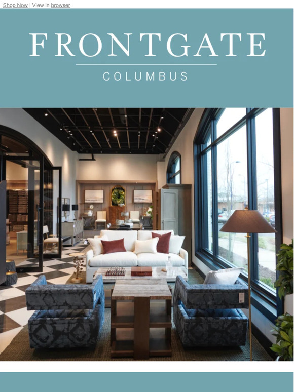 Frontgate: Now Open! Come explore our new Columbus store today. | Milled
