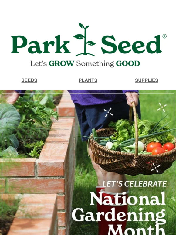 parkseed.com: Celebrate National Gardening Month with Park Seed | Milled
